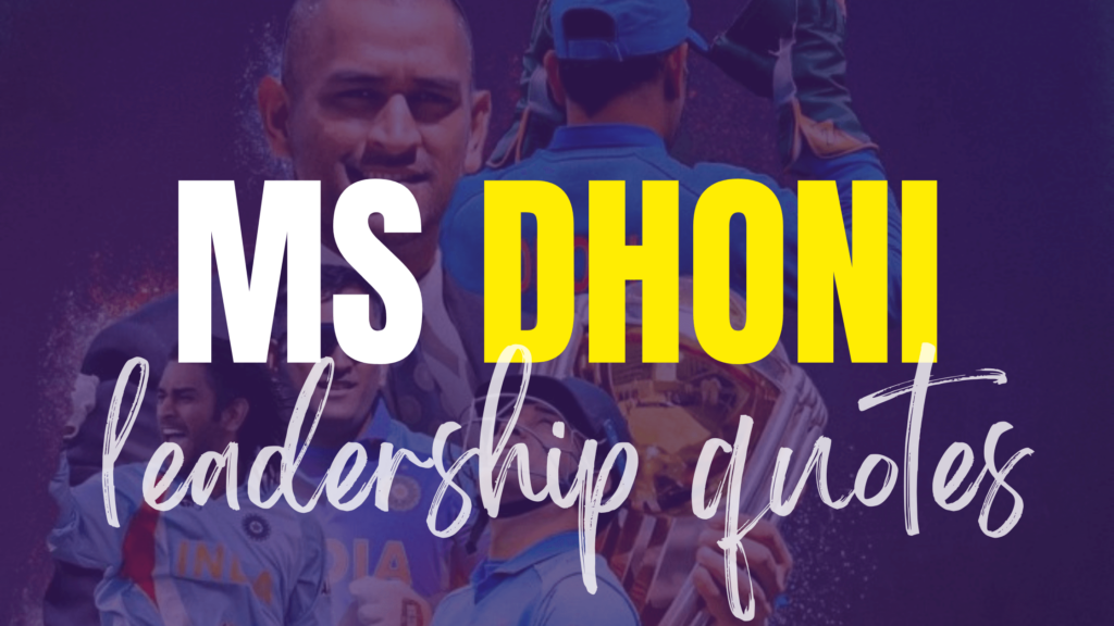The Top 10 Quotes from MS Dhoni Leadership, Show His True Character ...